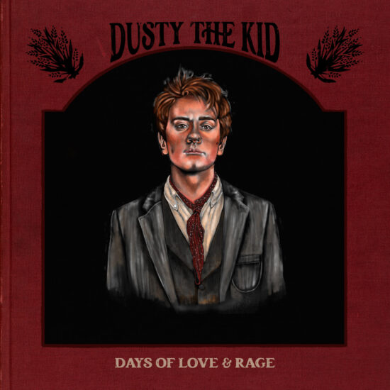 DUSTY THE KID DEBUTS ‘DAYS OF LOVE & RAGE’ - Little Star PR